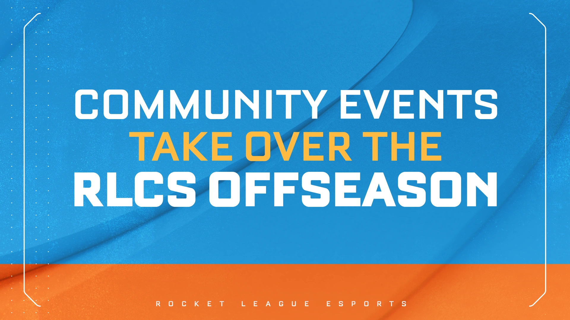 Community Events Take Over the RLCS Offseason