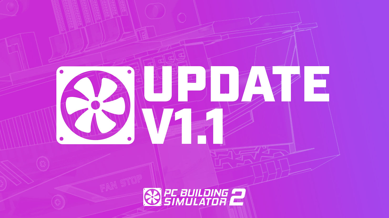 PC Building Simulator 2 Update v1.1